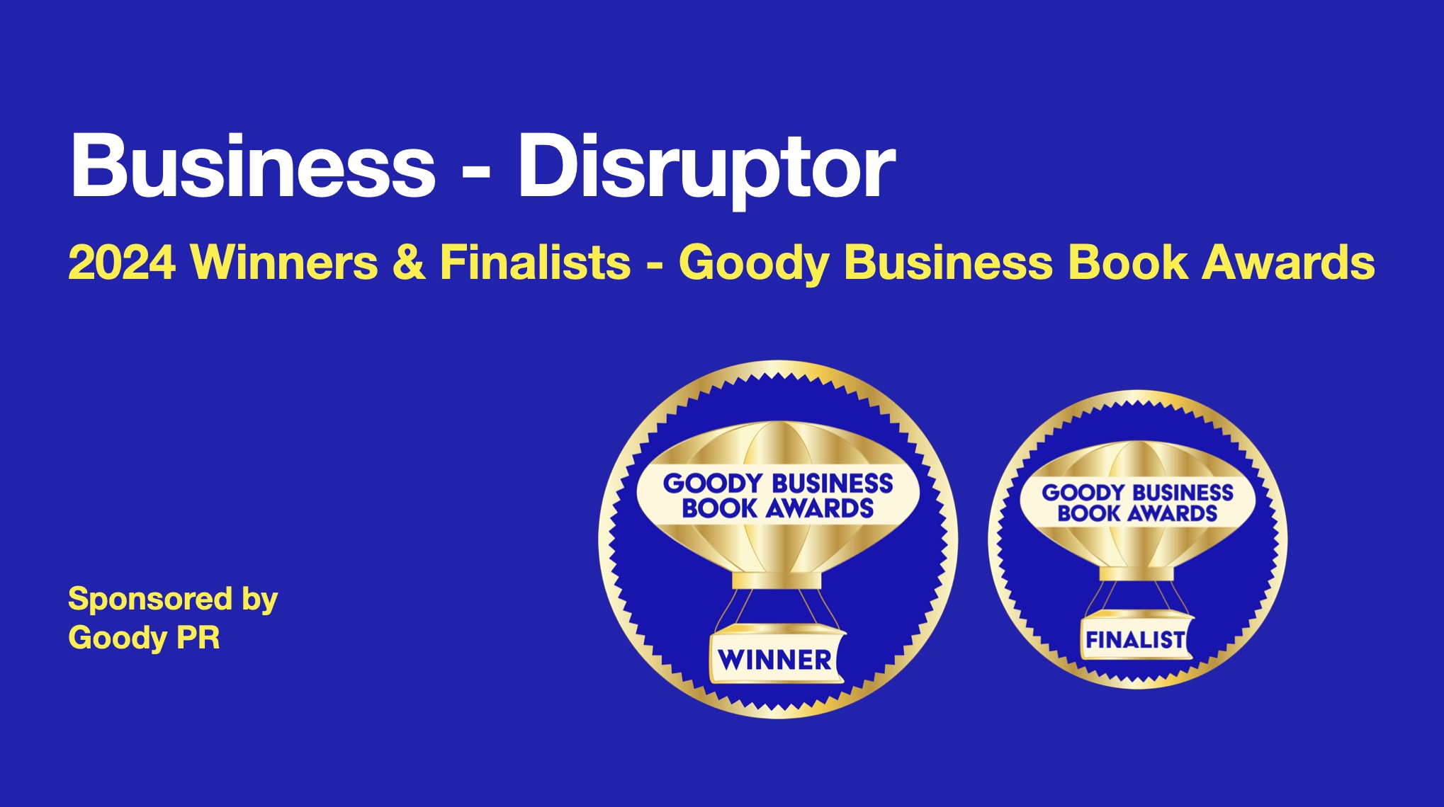 2024 Awards - Business Disruptors - Goody Business Book Awards