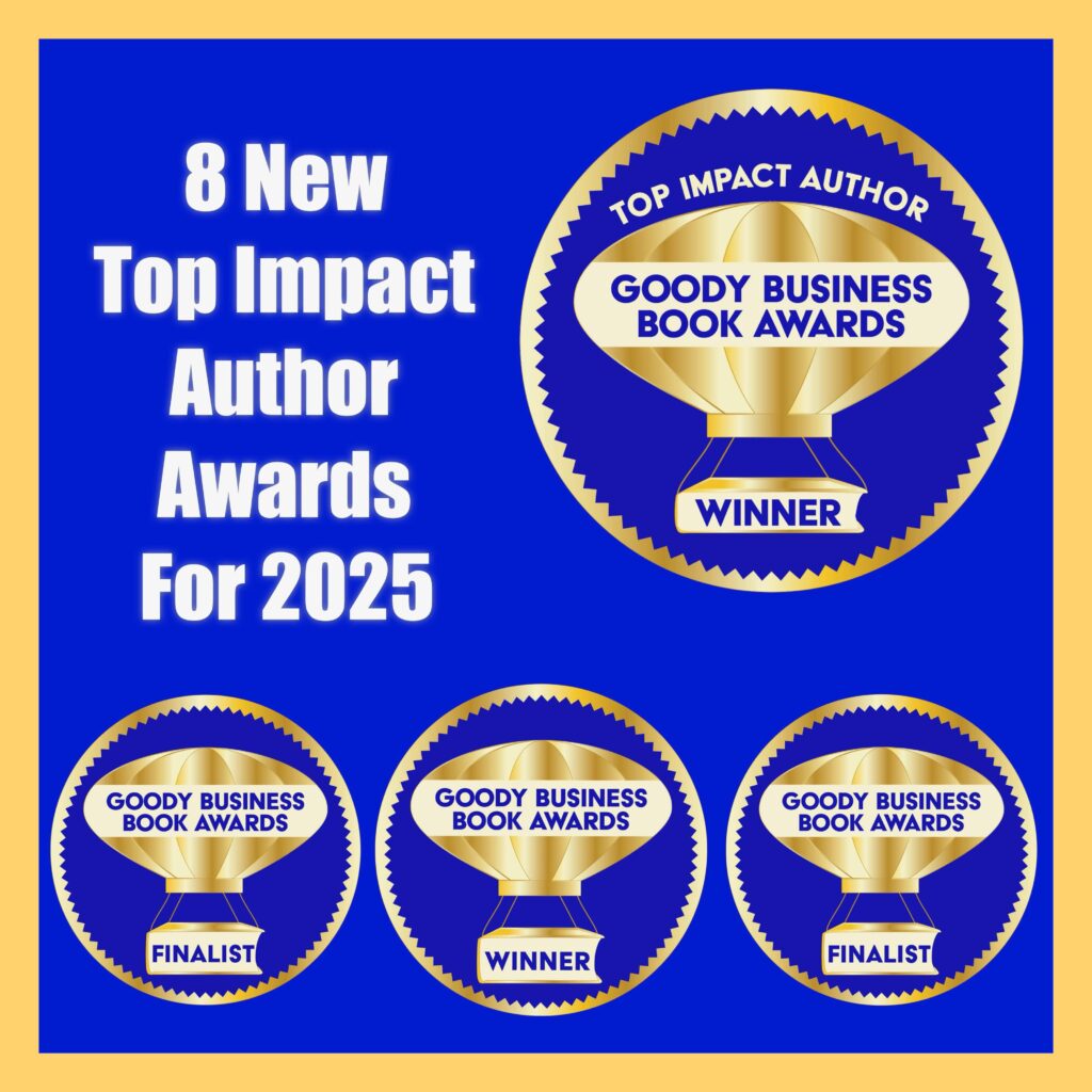 8 New 2025 Top Impact Author Award Winners - Goody Business Book Awards